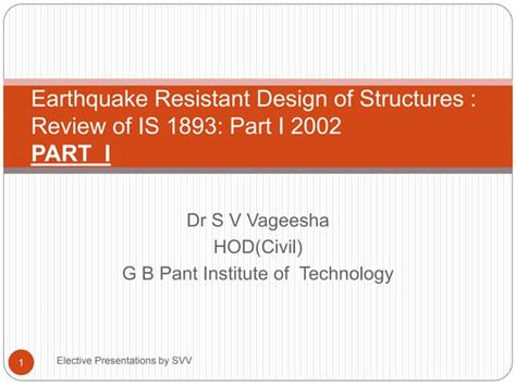 Part Ii Earthquake Resistant Design Of Structures Review Of Is 1893 Part I 2002 Unit Iii Ispdmpptx