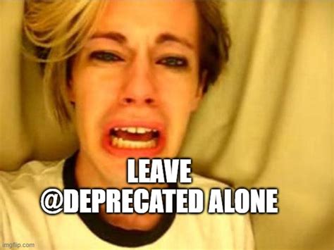 After Being Wrongly Annotated As Deprecated And Being Fixed Later Now