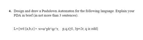 Solved 4 Design And Draw A Pushdown Automaton For The Chegg Com