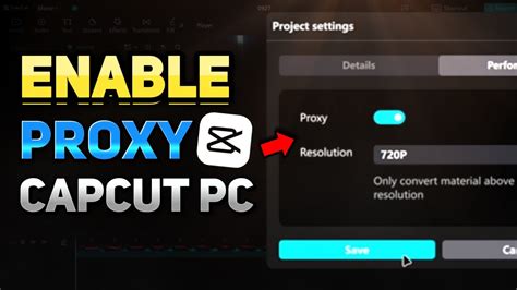 How To Turn On Proxy Mode In Capcut Pc Tutorial Youtube