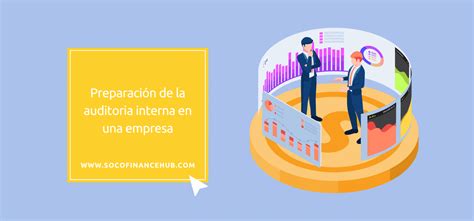 Preparación De La Auditoria Interna En Una Empresa Soco Finance Hub