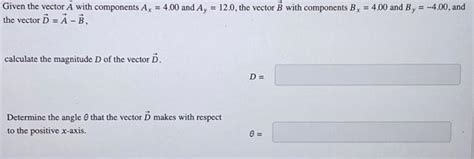 Solved Given The Vector A With Components Ax400 And