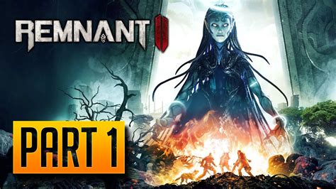 Remnant 2 Walkthrough Part 1 Ward 13 [co Op] Youtube