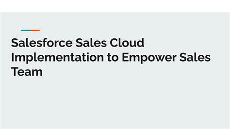 Salesforce Sales Cloud Implementation To Empower Sales Team By 360
