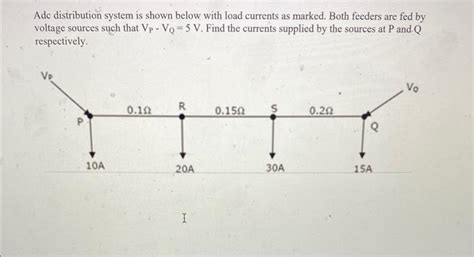 Solved Adc Distribution System Is Shown Below With Load Chegg