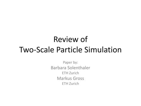 Ppt Review Of Two Scale Particle Simulation Powerpoint Presentation Free Download Id2524253