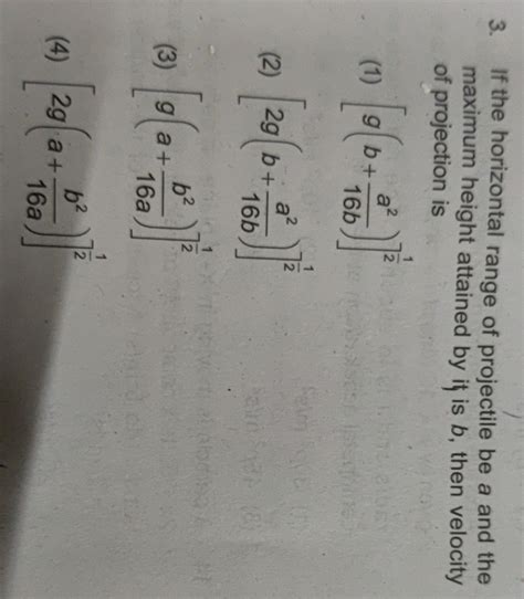 3 If The Horizontal Range Of Projectile Be A And The Maximum Height Atta