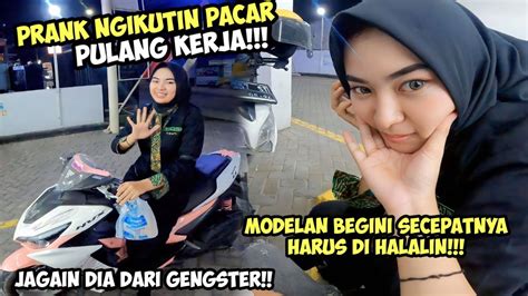 Prank Ngikutin Pacar Pulang Kerjaa Tengah Malam Endingnya Begini Youtube