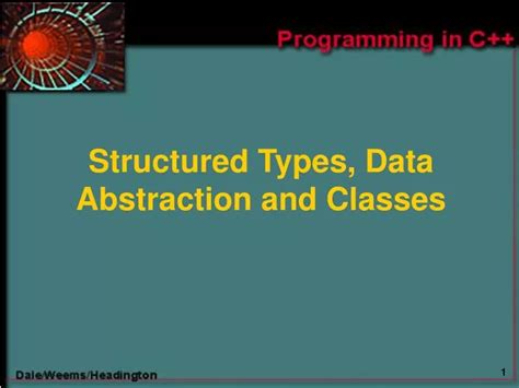 Ppt Structured Types Data Abstraction And Classes Powerpoint Presentation Id6822012