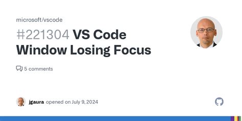 Vs Code Window Losing Focus · Issue 221304 · Microsoftvscode · Github