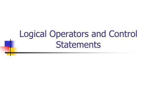 Ppt Logical Operators And Control Statements Powerpoint Presentation