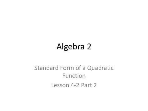 Algebra 2 Standard Form Of A Quadratic Function