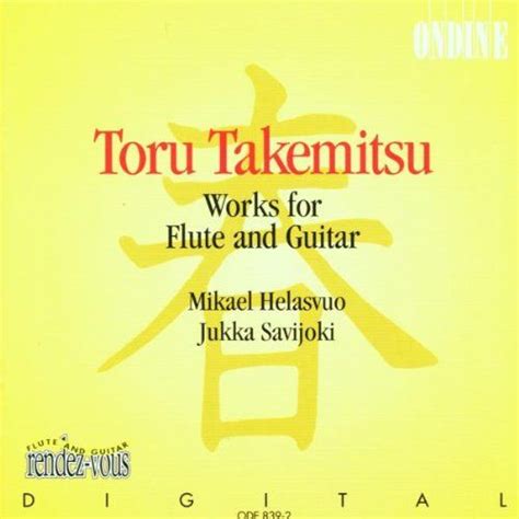 Toru Takemitsu Mikael Helasvuo Jukka Savijoki Takemitsu Works For Flute And Guitar [import