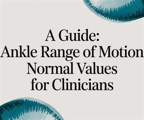 A Guide To Normal Ankle Range Of Motion Values For Clinicians