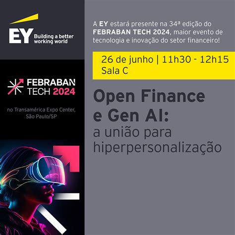 Chen Wei Chi No Linkedin Ey Openfinance Generativeai Febrabantech2024 Hiperpersonalização…
