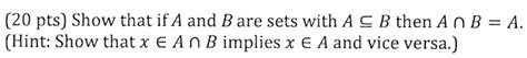 Solved Pts Show That IfA And B Are Sets With A B Then A Chegg Com