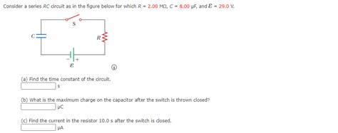 Solved Consider A Series RC Circuit As In The Figure Below Chegg Com