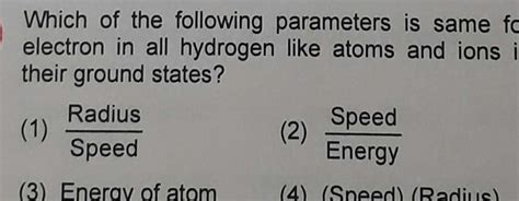 [answered] which of the following parameters is same fo electron in all