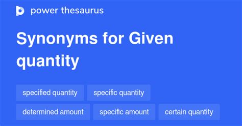 Given Quantity Synonyms 45 Similar Phrases