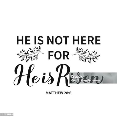 그는 상승 서예 손 문자입니다 성경 인용 마태복음 286 타이포그래피 포스터 부활절 인사말 카드 배너 스티커 등을위한 벡터 템플릿을 편집하기 쉽습니다 예수님이 부활하셨다에