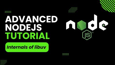 Nodejs Tutorial 8 Diving Inside Libuv Advanced Nodejs Youtube