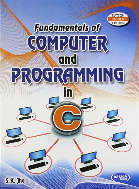 Fundamentals Of Computer And Programming In C S K Jha Amazon In Books