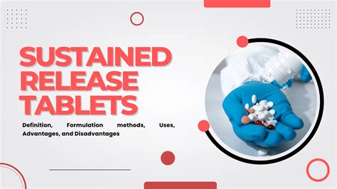 Sustained Release Tablets Uses Advantages And Disadvantages