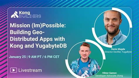 Mission Impossiblebuilding Geo Distributed Apps With Kong And