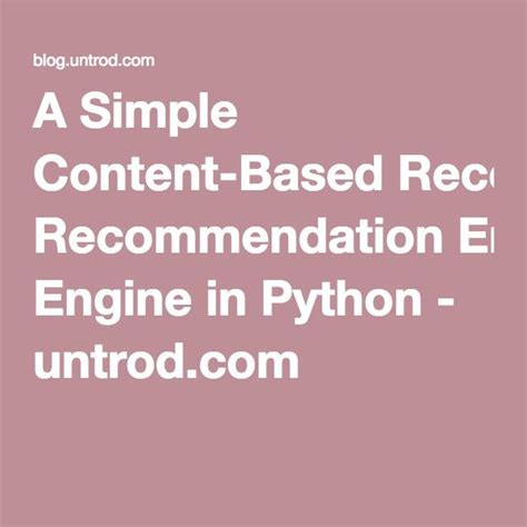 A Simple Content Based Recommendation Engine In Python