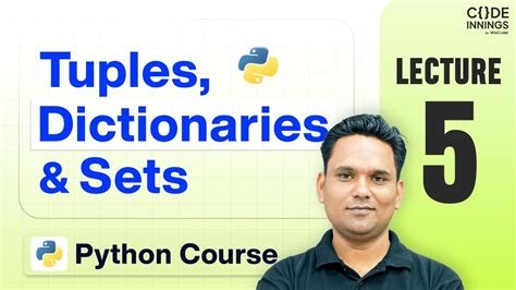 All About Tuples Dictionaries And Sets In Python Full Course Video Youtube