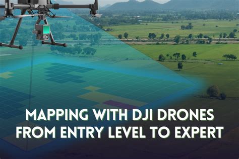 mapping with dji drones from entry level to expert survey drones
