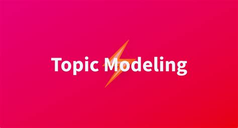 Topic Modeling A Hugging Face Space By Ahdsoft