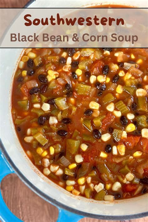 Southwestern Soup With Black Beans And Corn Hoorah To Health How To