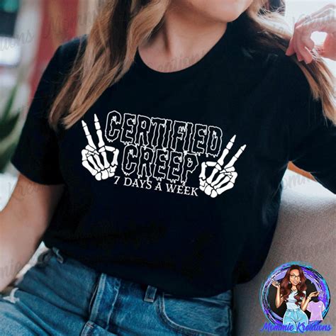 Certified Creep 7 Days A Week Mommie Kreations