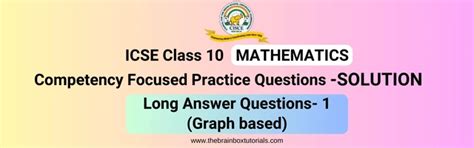 ICSE Class Maths Competency Focused Practice Questions Solution Long Answer Questions