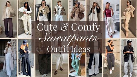 Sweatpants Outfit Ideas Cute Comfy And Classy Street Style Casual Looks