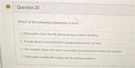 Solved Question 20 Which Of The Following Statements Is