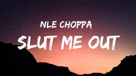 Nle Choppa Slut Me Out Ft Sexxy Redd Lyrics Youtube