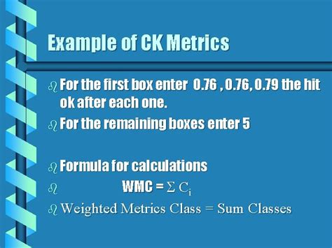 The CK Metrics Suite Weighted Methods Per Class