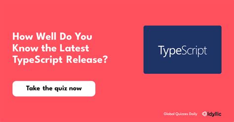 How Well Do You Know The Latest Typescript Release
