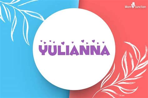 Explore Yulianna Meaning Origin Popularity