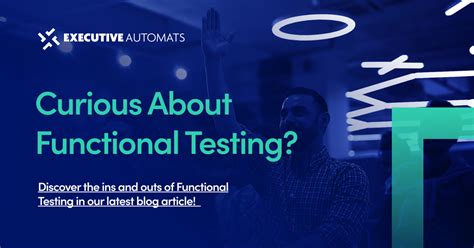 What Is Functional Testing Types And Examples — Executive Automats