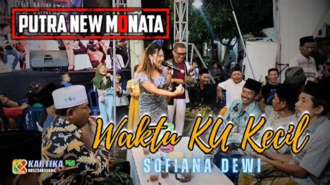 Waktu Ku Kecil Sofiana Dewi Putra New Monata Youtube