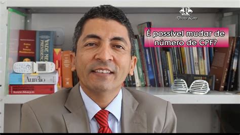 É Possível Mudar De Número De Cpf Youtube