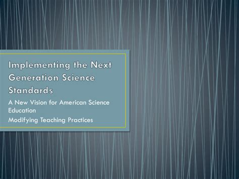 Implementing The Next Generation Science Standards