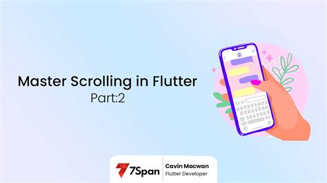 Mastering Scrolling In Flutter Part 2 By Cavin Macwan Medium 7span