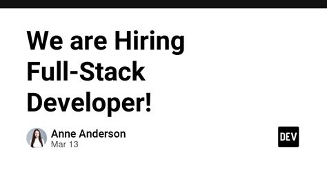 We Are Hiring Full Stack Developer Dev Community