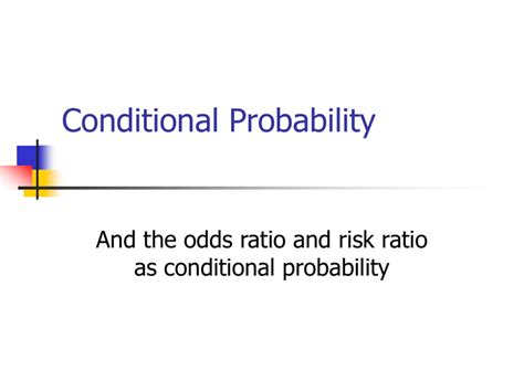 Conditional Probability Risk Odds Ratios Explained