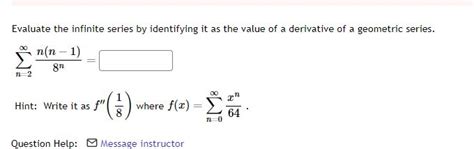 solved evaluate the infinite series by identifying it as the