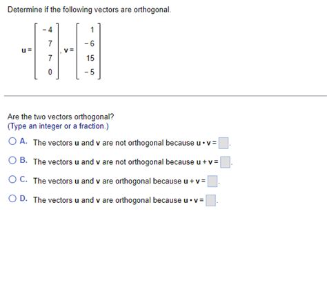 Solved Determine If The Following Vectors Are Orthogonal